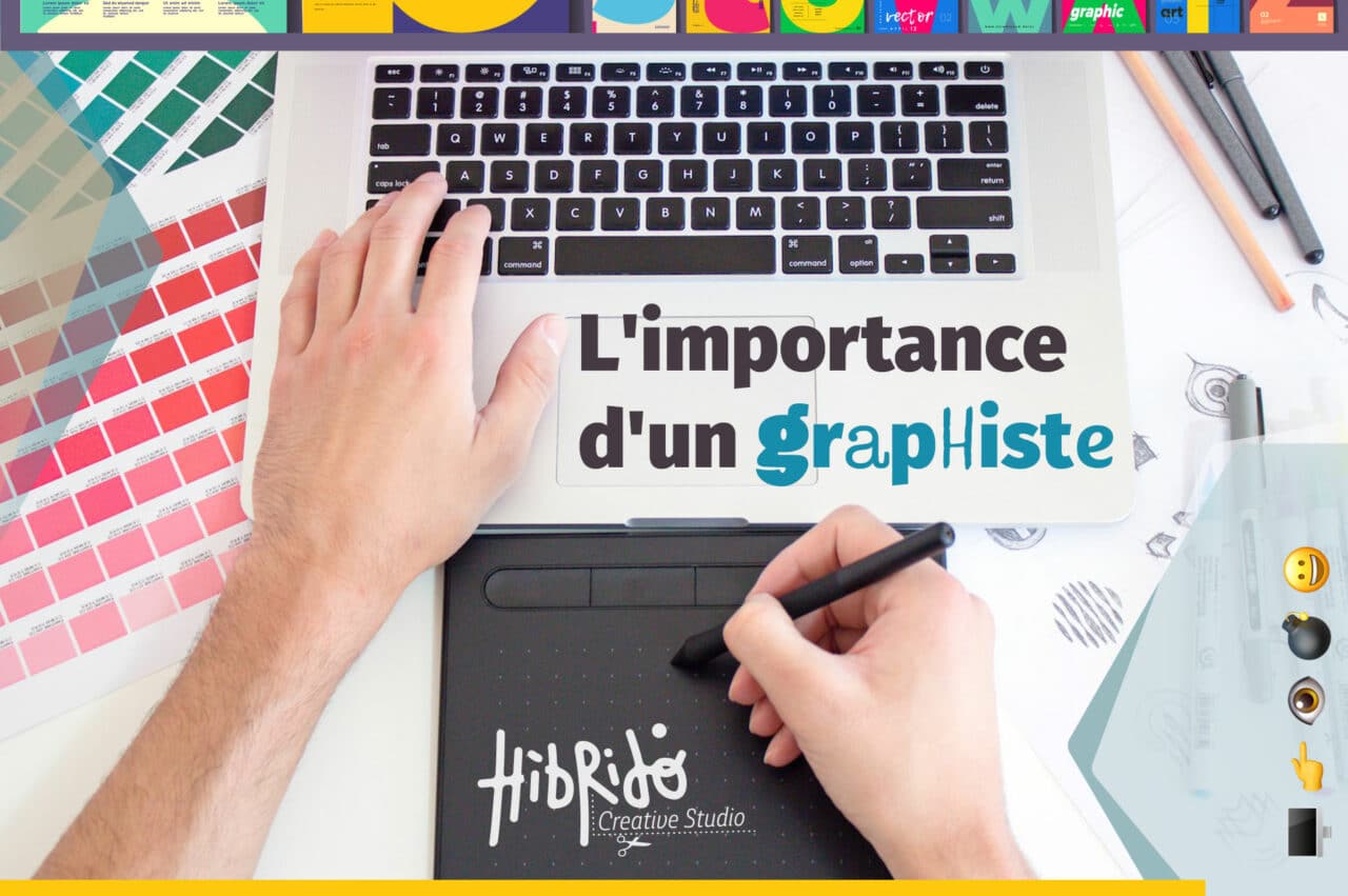 L'importance d'un graphiste | Hibrido